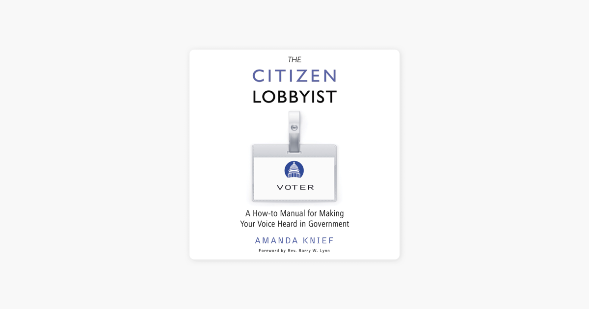 ‎The Citizen Lobbyist: A How-to Manual for Making Your Voice Heard in ...