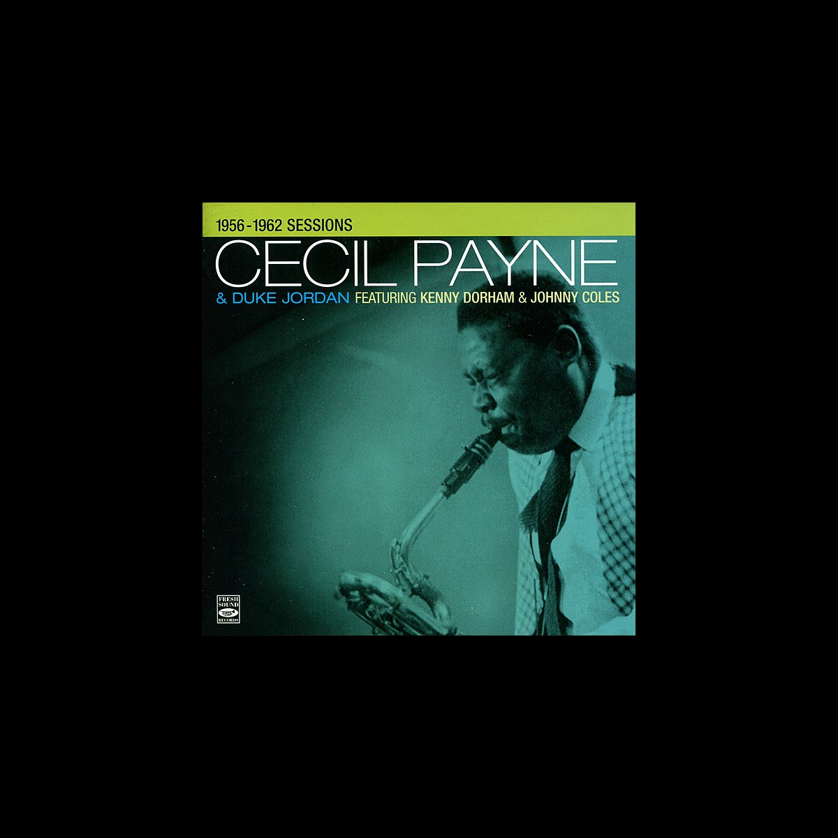 ‎Cecil Payne & Duke Jordan: 1956-1962 Sessions - Album by Cecil Payne, Duke Jordan, Kenny Dorham ...