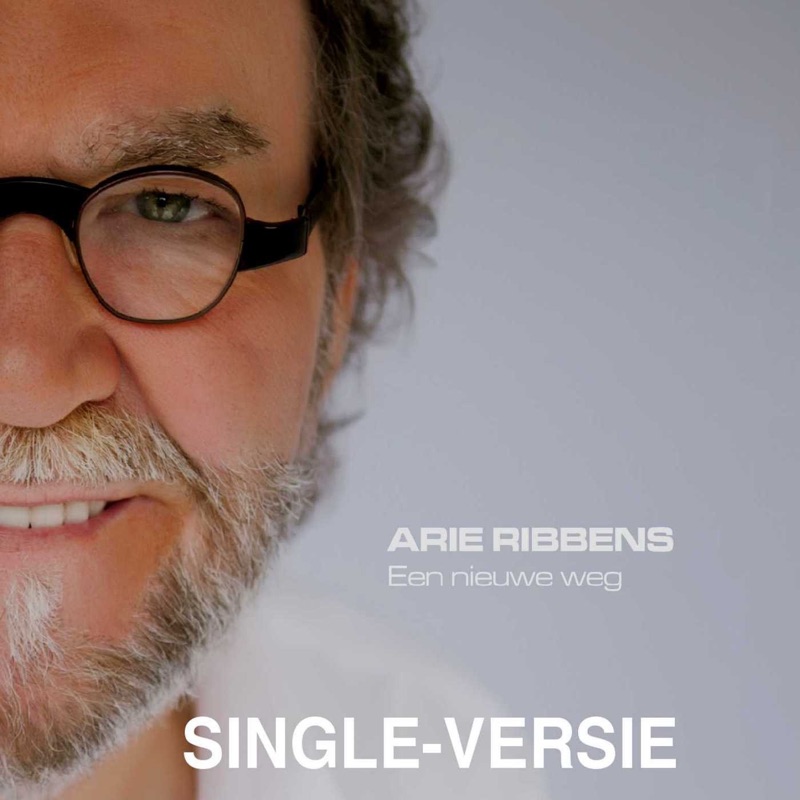 Een Nieuwe Weg (Single Versie) - Arie Ribbens: Song Lyrics, Music ...