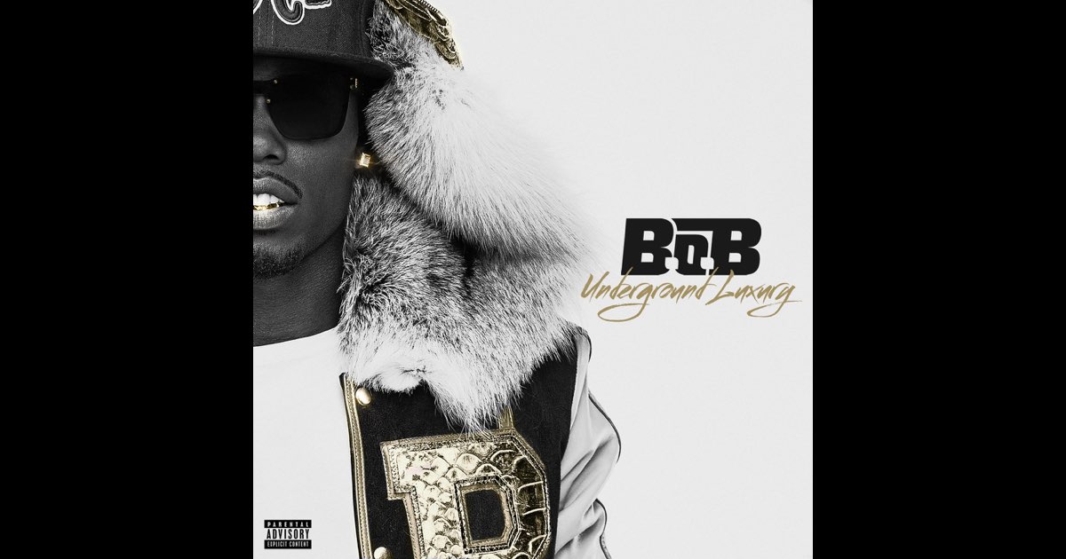 ‎Underground Luxury - Album by B.o.B - Apple Music