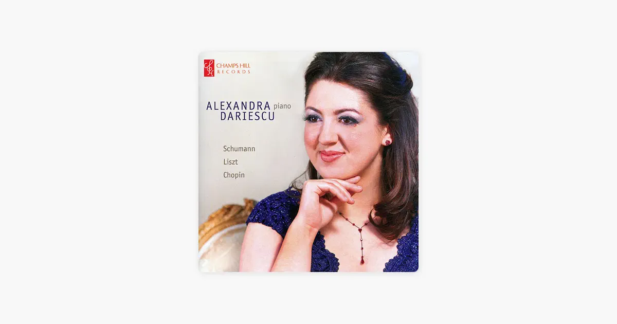 ‎アレクサンドラ・ダリエスクのAlexandra Dariescu Plays Schumann, Liszt, and Chopin ...