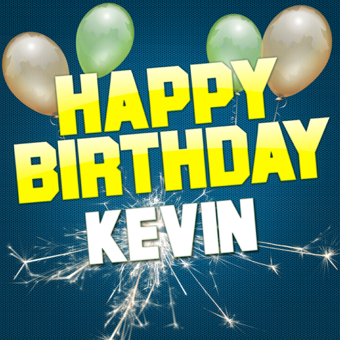 Happy Birthday Kevin