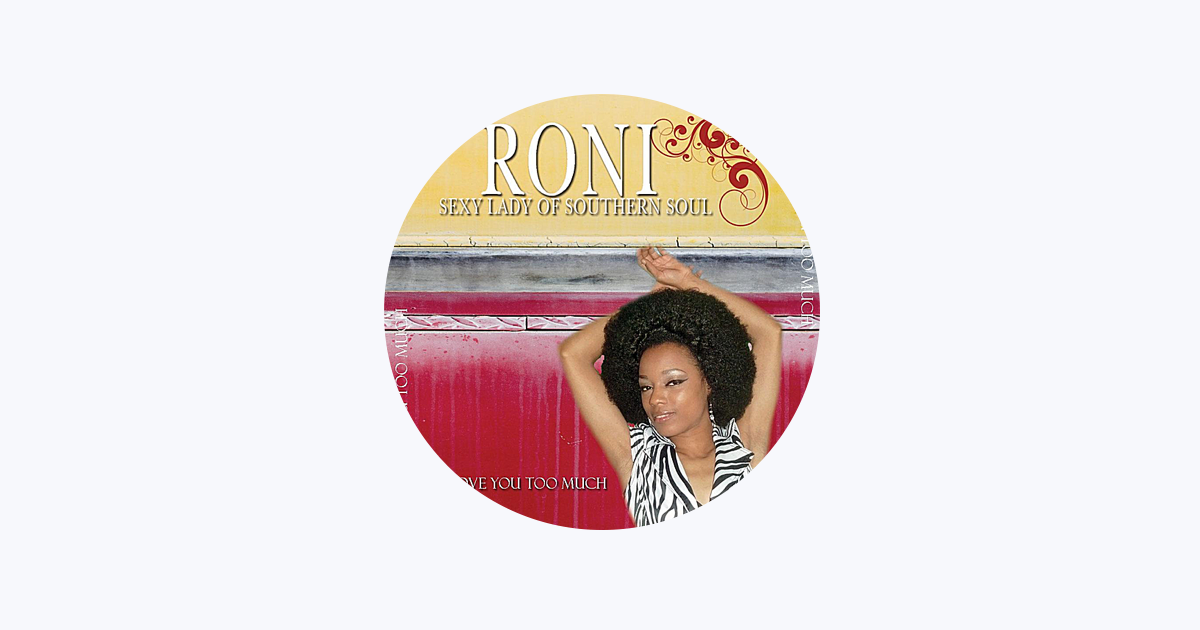 ‎Roni "Sexy Lady of Southern Soul" - Apple Music