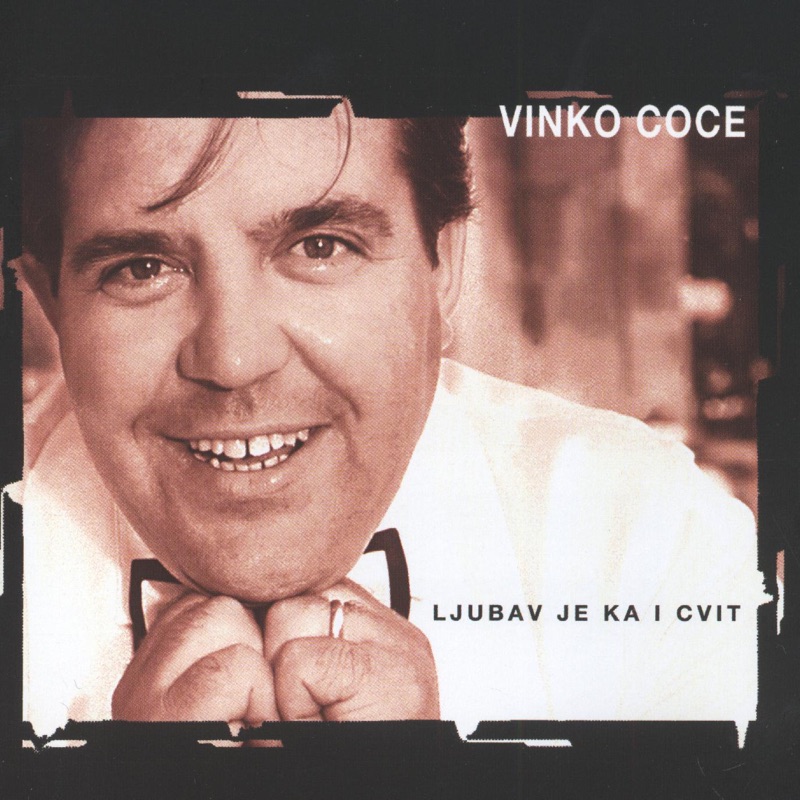 Pjesma Ostaje - Vinko Coce: Song Lyrics, Music Videos & Concerts