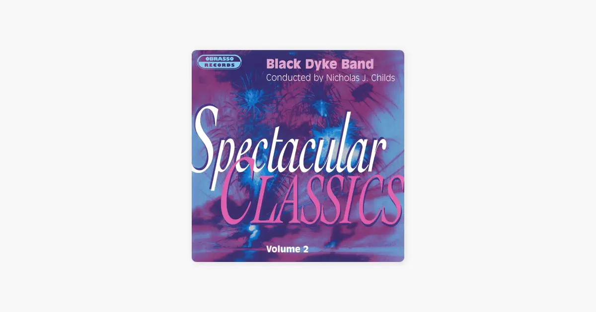‎Spectacular Classics, Vol. 2 by Nicholas J. Childs — Apple Music Classical
