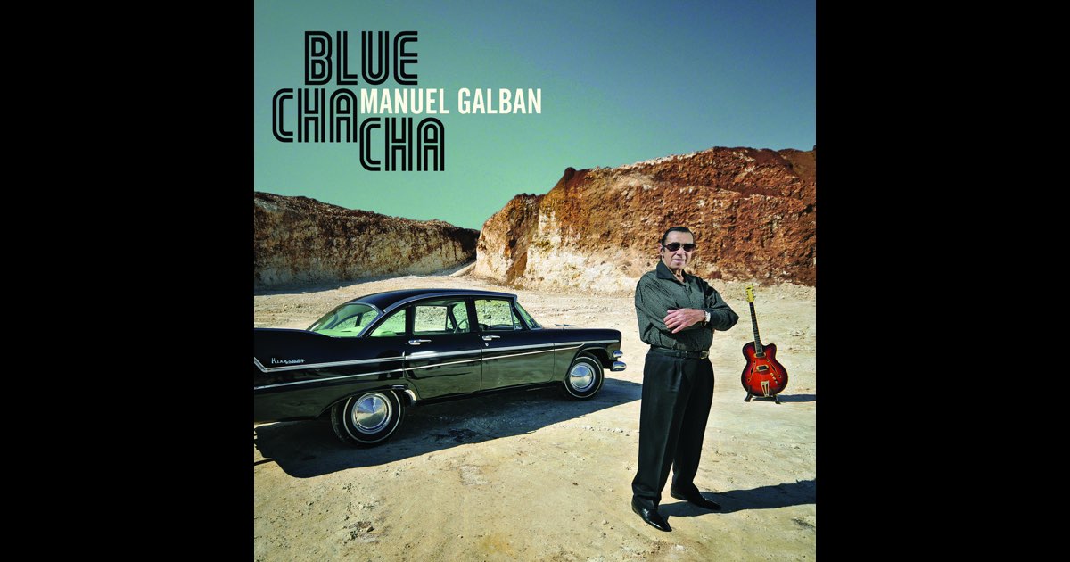 ‎Blue Cha Cha - Album by Manuel Galbán - Apple Music