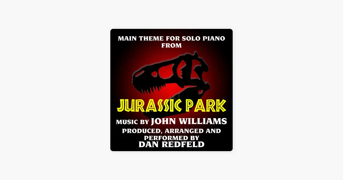 ‎Jurassic Park - Main Theme for Solo Piano - Single by Dan Redfeld ...