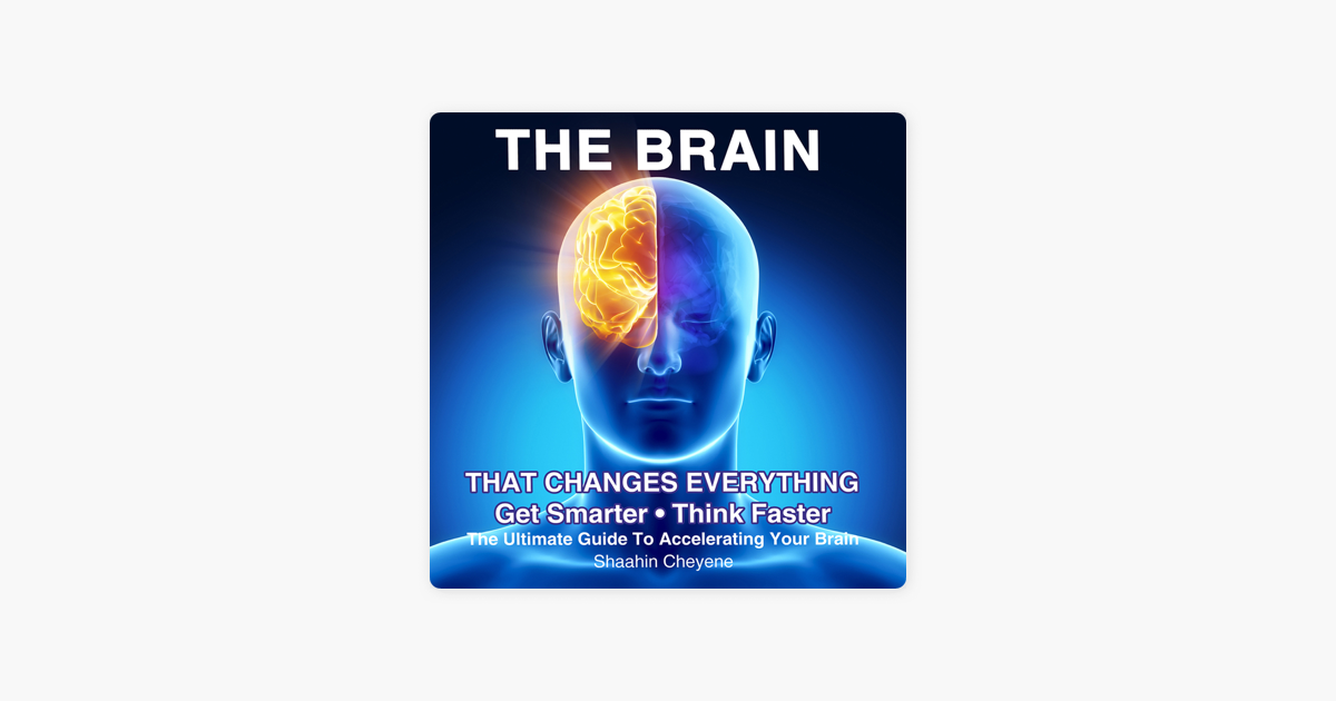 ‎The Brain That Changes Everything: The Ultimate Guide to Accelerating ...