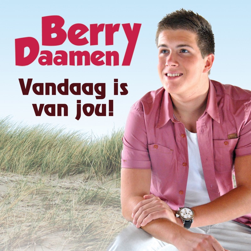 Vandaag Is Van Jou - Berry Daamen: Song Lyrics, Music Videos & Concerts
