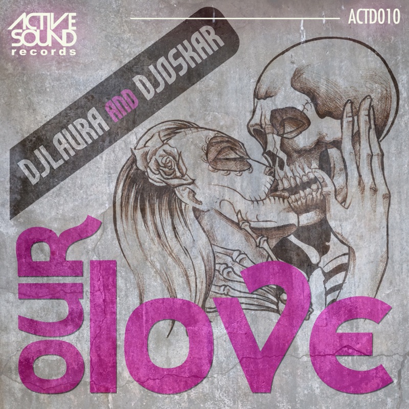 Our Love - Deejay Laura & DJ Oskar: Song Lyrics, Music Videos & Concerts