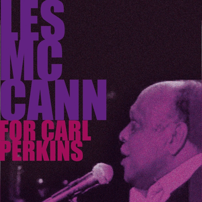 For Carl Perkins - Les McCann: Song Lyrics, Music Videos & Concerts