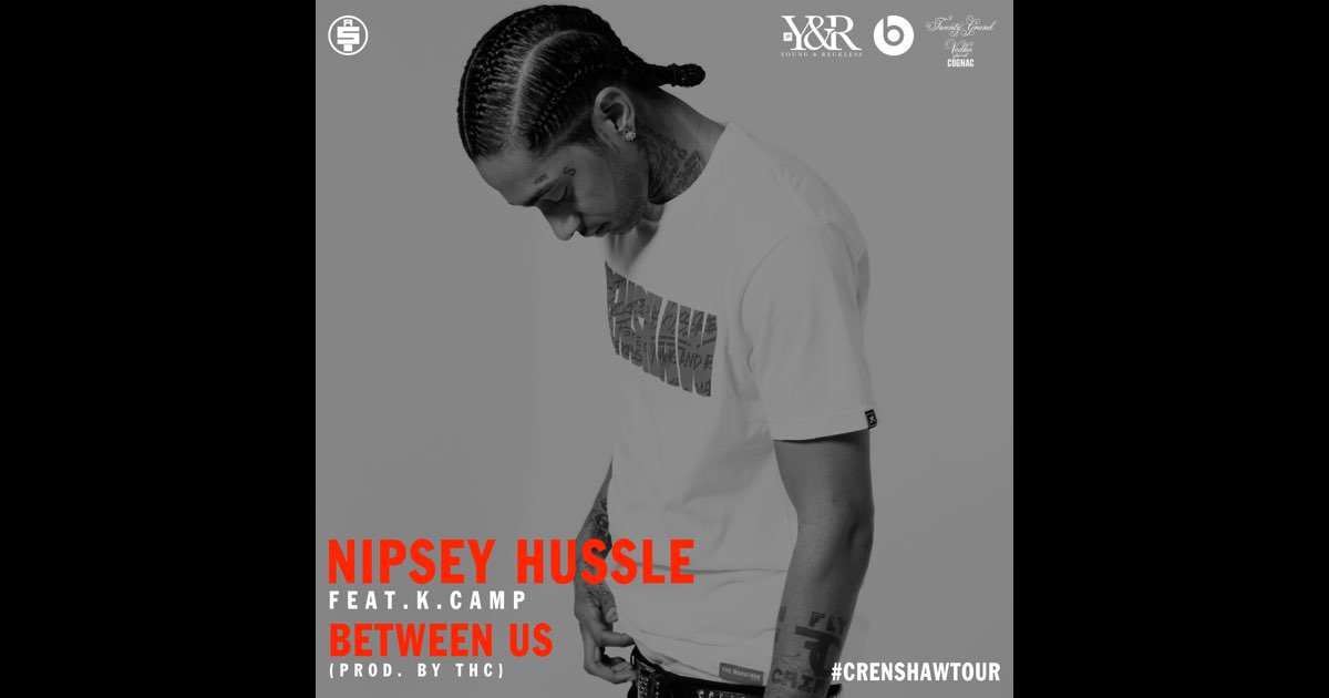 ‎Between Us (feat. K. Camp) - Single – Album von Nipsey Hussle – Apple Music