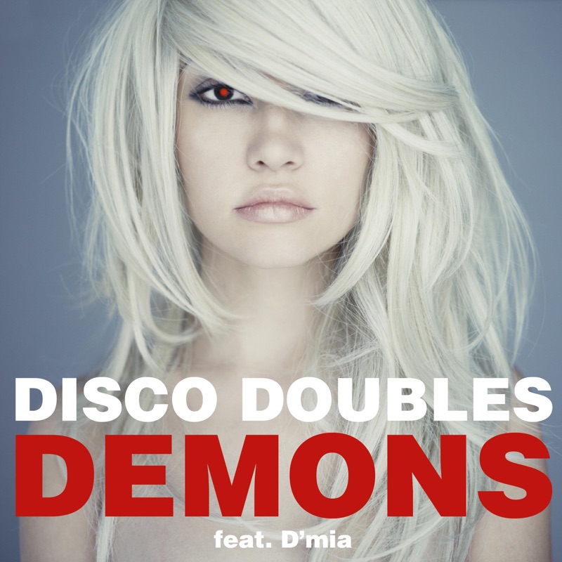 Demons (Original Version) - Disco Doubles: Song Lyrics, Music Videos ...