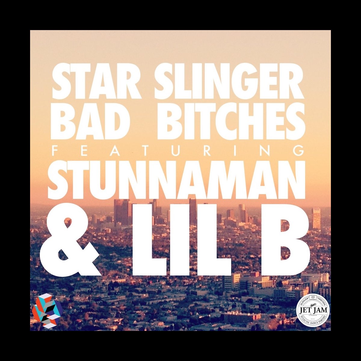 bad Bitches Feat Stunnaman And Lil B Single Album Von Star
