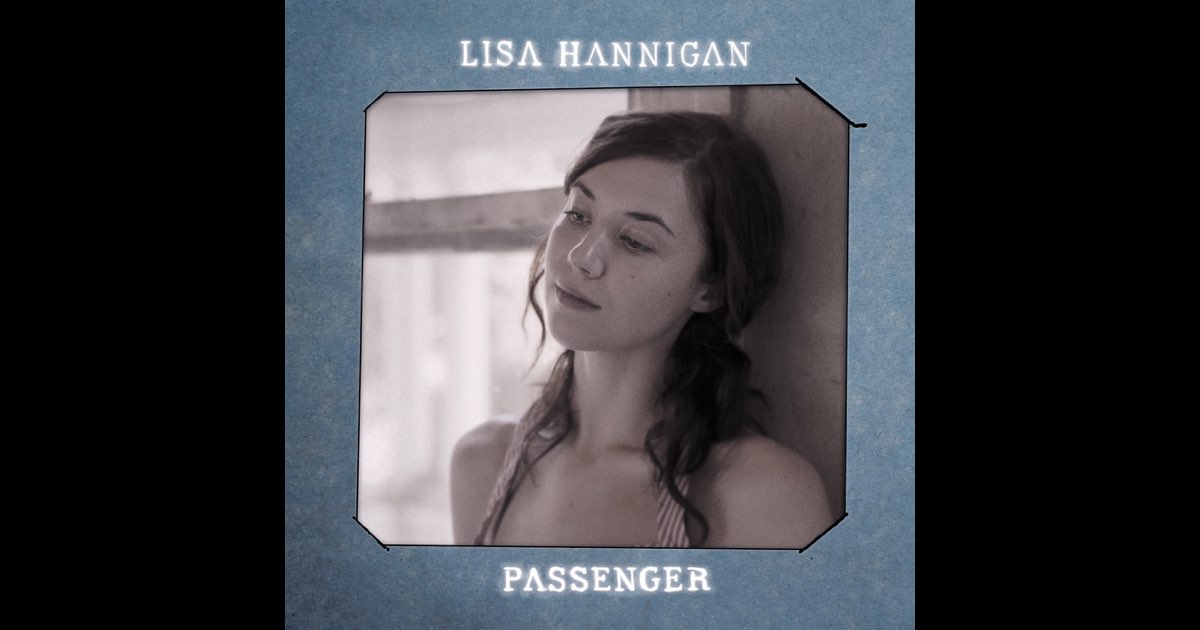 ‎Passenger - Single - Lisa Hannigan의 앨범 - Apple Music