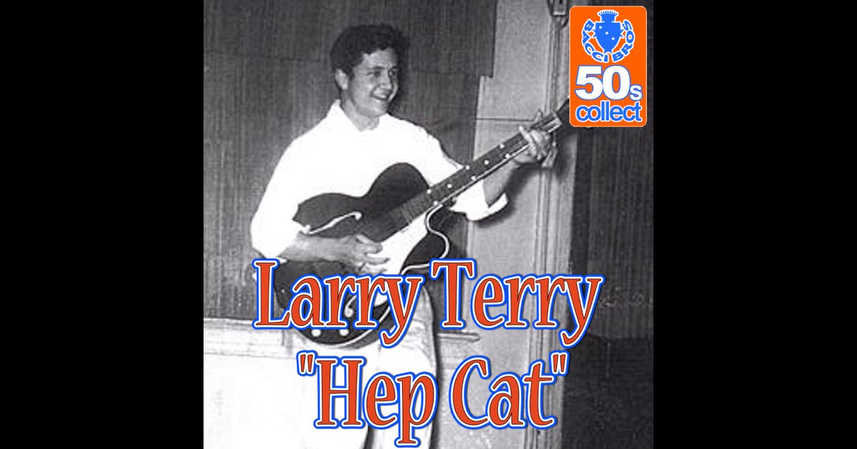 Hep Cat (Remastered) - Single” álbum de Larry Terry en Apple Music