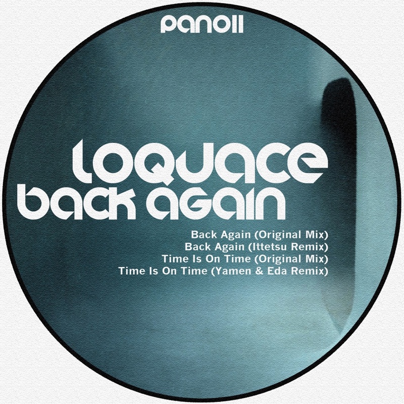 Back Again (Ittetsu Remix) - Loquace: Song Lyrics, Music Videos & Concerts