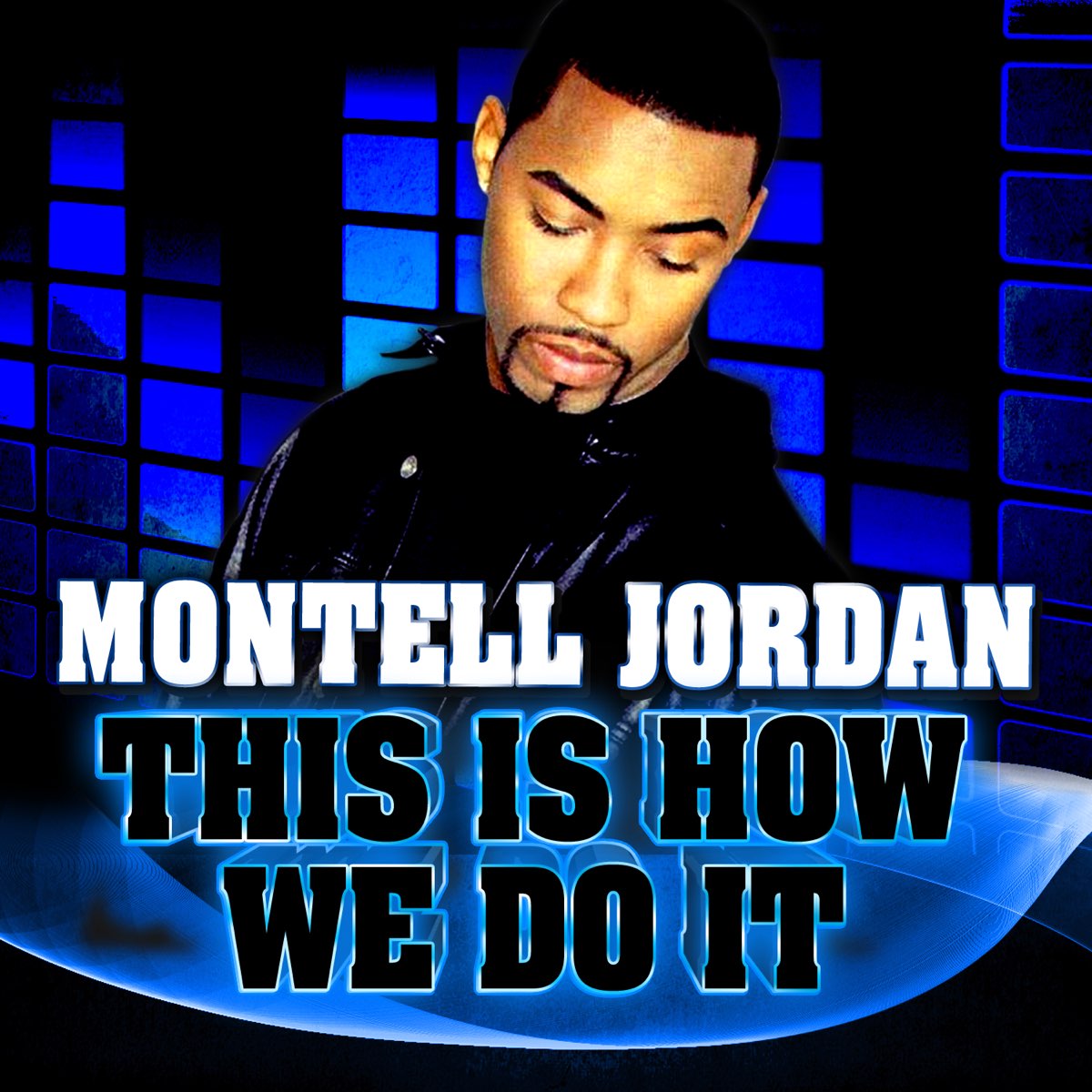 ‎This Is How We Do It - Single - Album by Montell Jordan - Apple Music