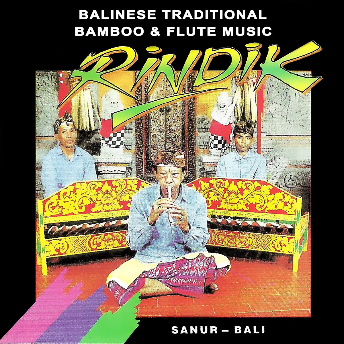 ‎Rindik: Balinese Traditional Bamboo & Flute Music (Grup Kesenian Sanur ...