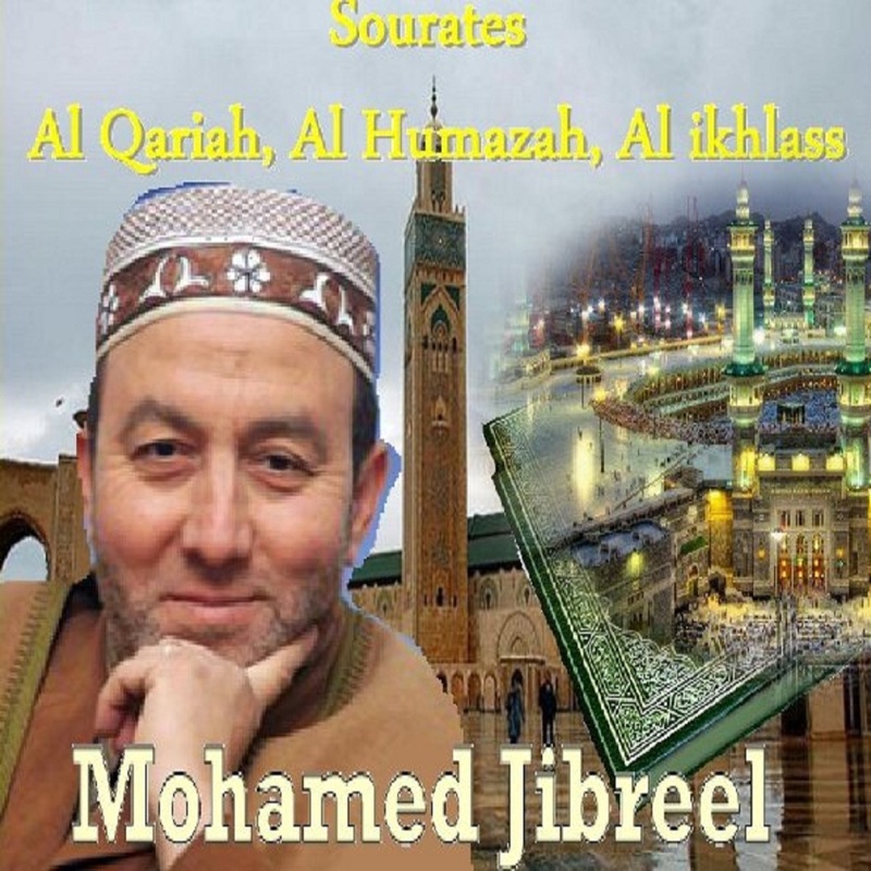Sourate Al Qariah - Mohamed Jibreel: Song Lyrics, Music Videos & Concerts