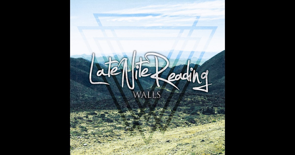 Walls - EP” álbum de Late Nite Reading en Apple Music