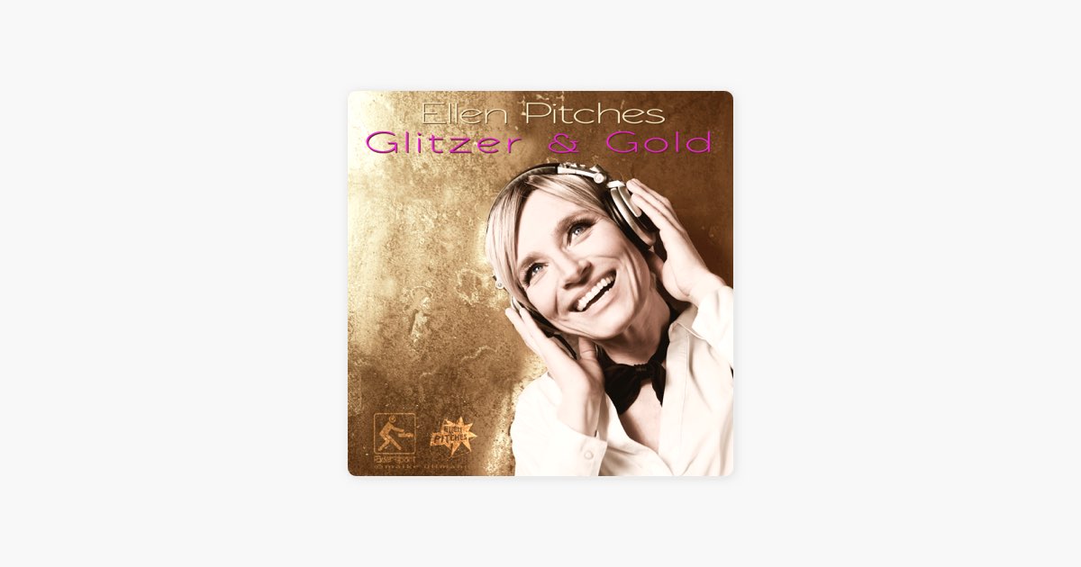 ‎Glitzer & Gold – Titel von Ellen Pitches – Apple Music