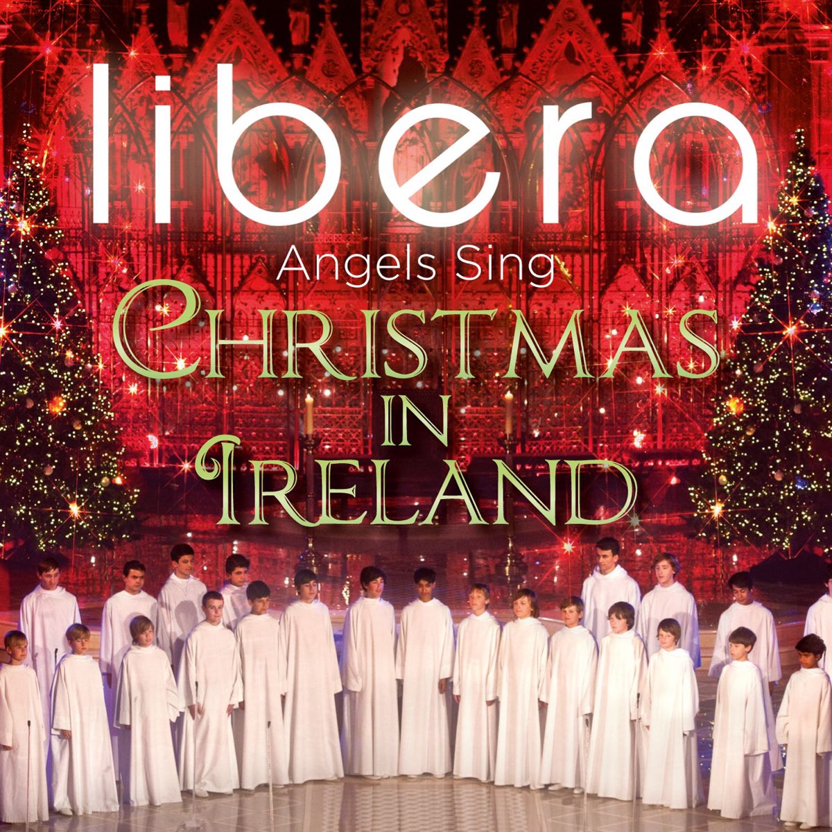 ‎Angels Sing - Christmas in Ireland - Album by Libera - Apple Music