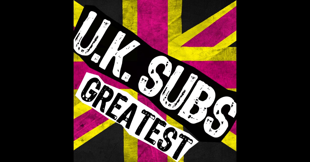 ‎Greatest - UK Subs - Album by U.K. Subs - Apple Music