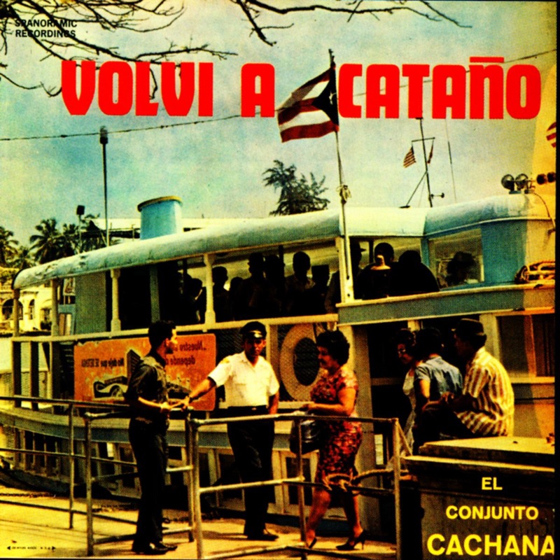 Volvi A Catano (feat. Conjunto Cachana) - Joe Quijano y Su Conjunto ...