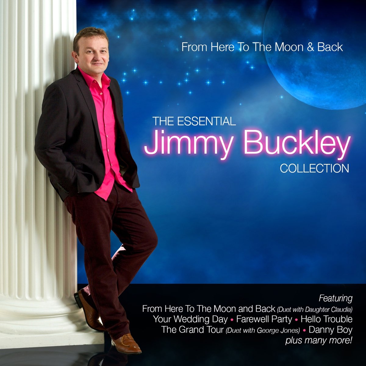 ‎From Here to the Moon & Back - The Essential Jimmy Buckley Collection ...