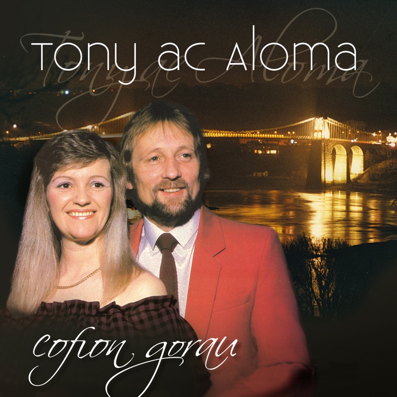 Fy Nghariad i Ti - Tony ac Aloma: Song Lyrics, Music Videos & Concerts