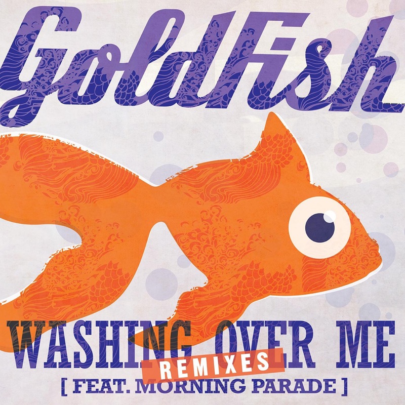 Washing Over Me (The Kiffness Remix) - GoldFish: Song Lyrics, Music ...