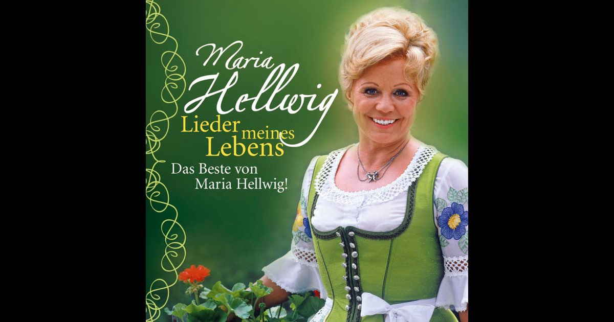 ‎Lieder meines Lebens - Zum 90. Geburtstag der Königin der Volksmusik - Album by Maria Hellwig ...