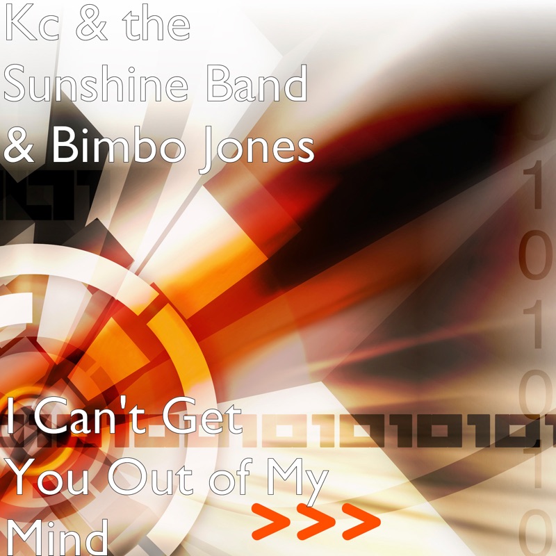 I Can't Get You Out of My Mind - KC and the Sunshine Band & Bimbo Jones: Song Lyrics, Music ...