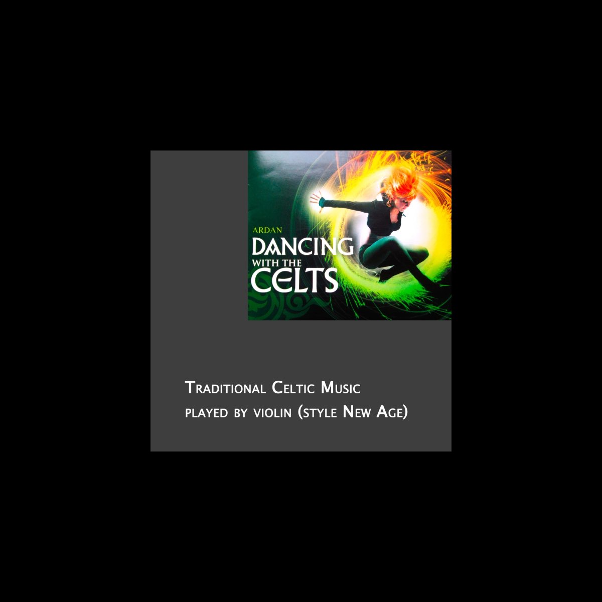 ‎Dancing With the Celts - Traditional Celtic Music Played By Violin (Style New Age) - Album by ...