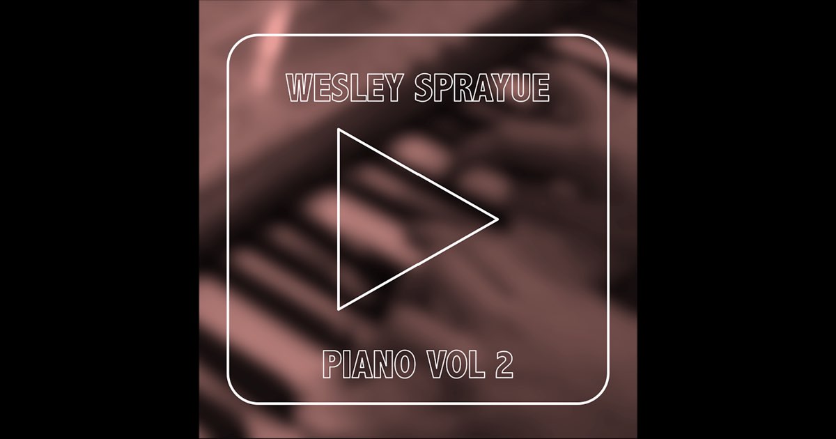 Piano Arrangements Vol 2 - EP” álbum de Wesley Sprayue en Apple Music