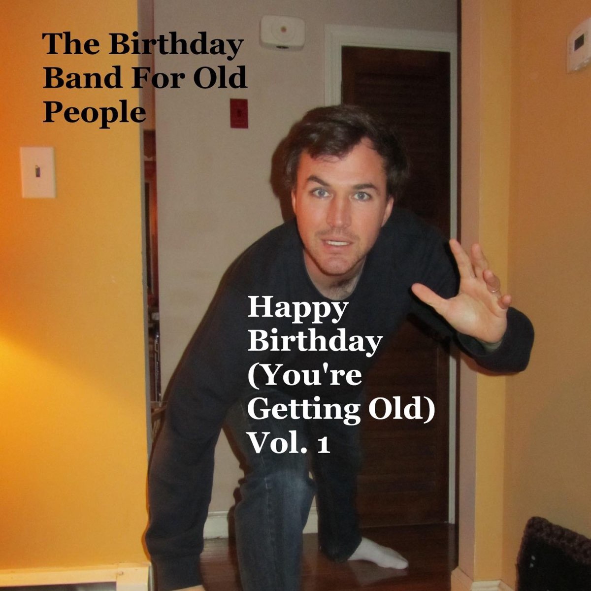 ‎Happy Birthday (You're Getting Old, Vol. 1) - Album by The Birthday ...
