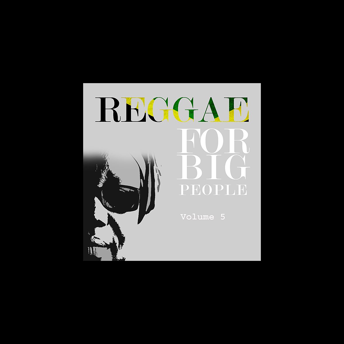 ‎Reggae for Big People, Vol. 5 - Album by Various Artists - Apple Music