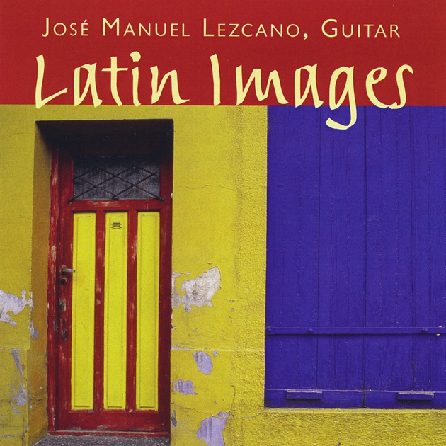 ‎Latin Images by Jose Lezcano - Apple Music Classical