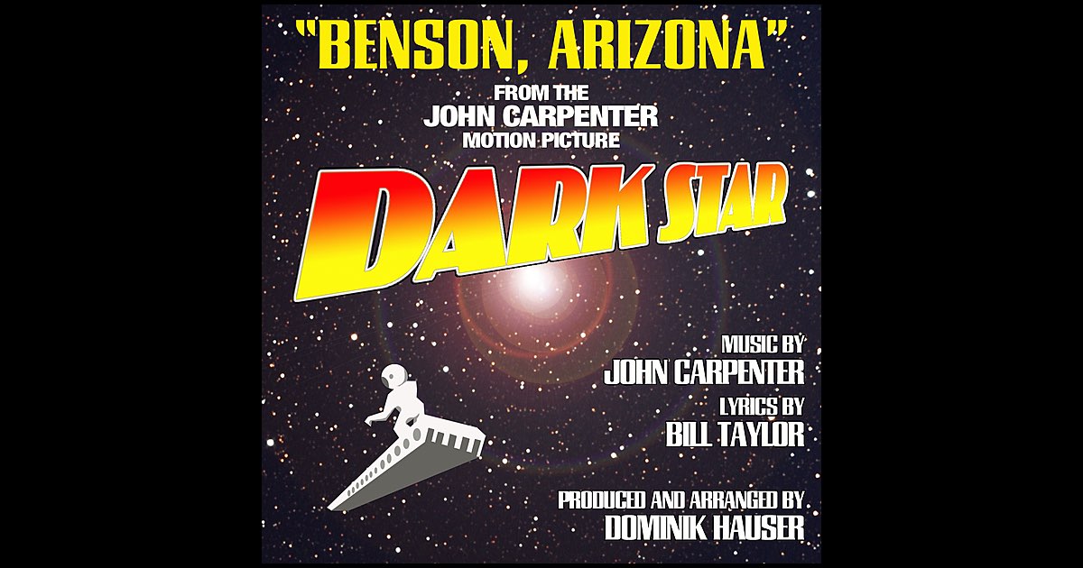 ‎Benson, Arizona - From the John Carpenter Motion Picture, Dark Star - Single - Dominik Hauserの ...