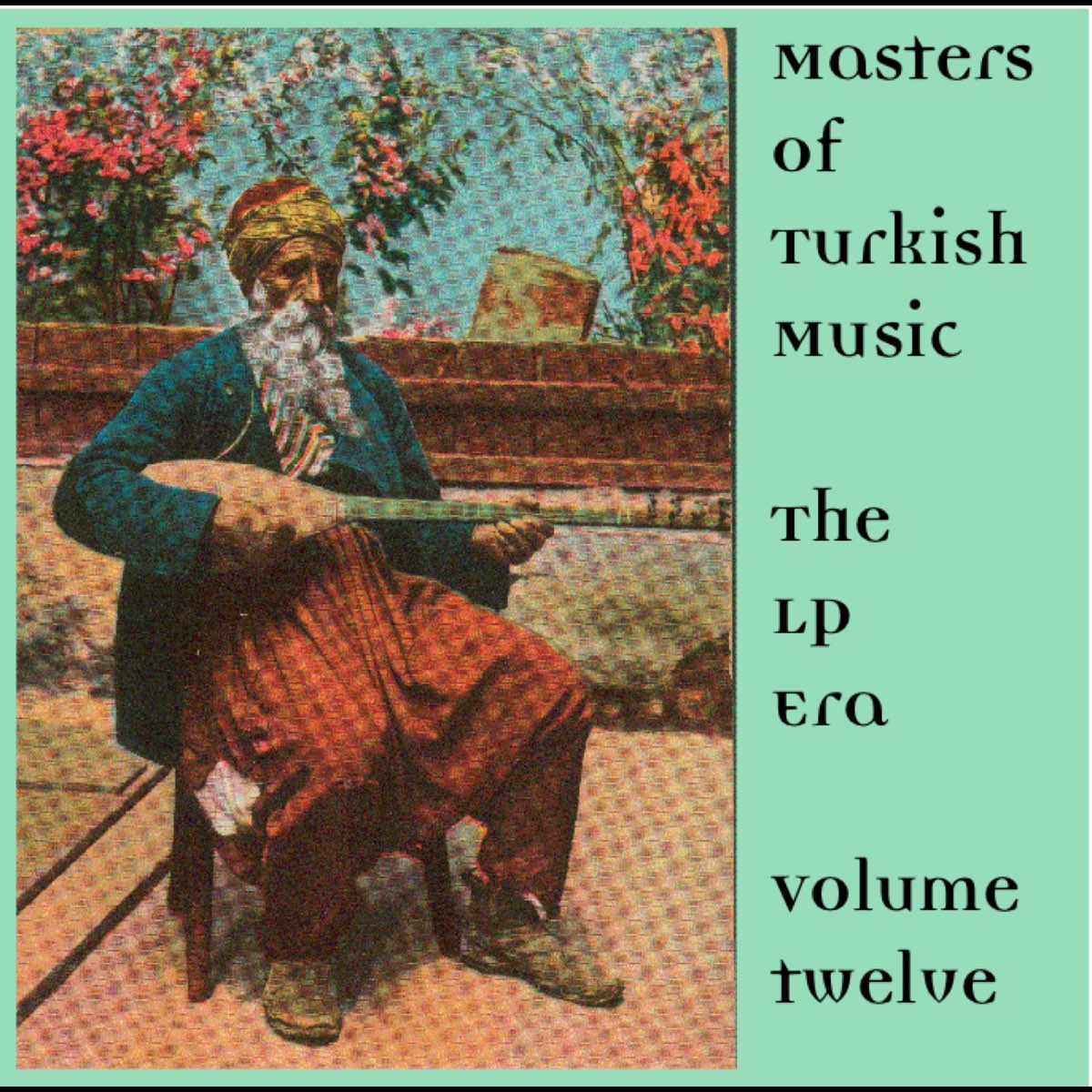 Masters of Turkish Music the LP Era Volume Twelve》- Alaadin Arsian ...