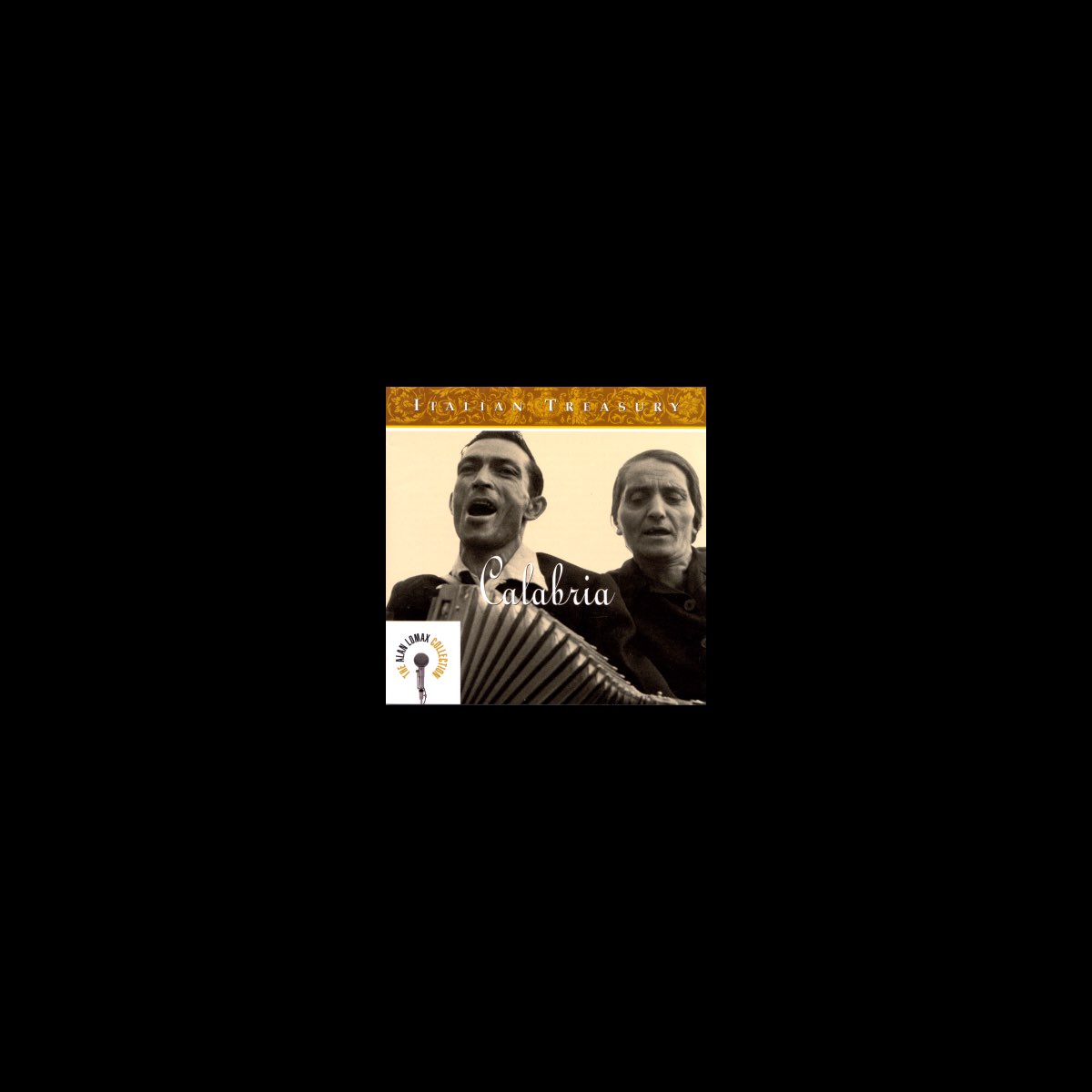 ‎The Alan Lomax Collection: Italian Treasury - Calabria - Album by Alan ...