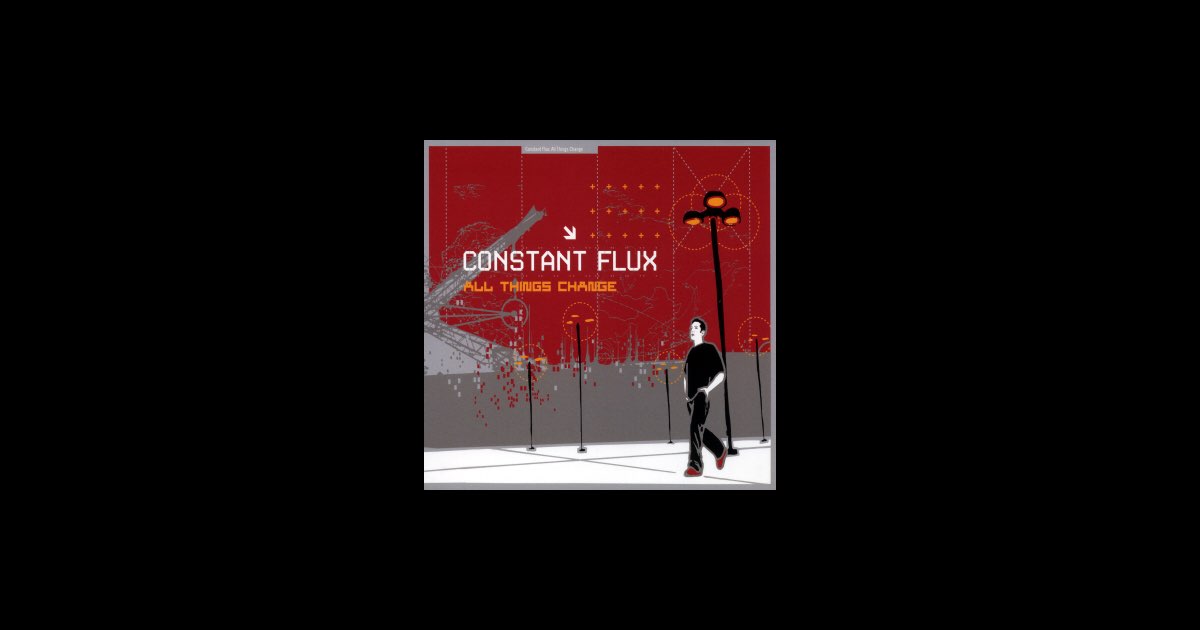 ‎All Things Change – Album par Constant Flux – Apple Music