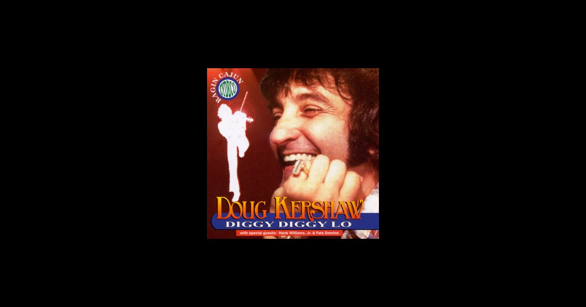 ‎Diggy Diggy Lo - Album by Doug Kershaw - Apple Music
