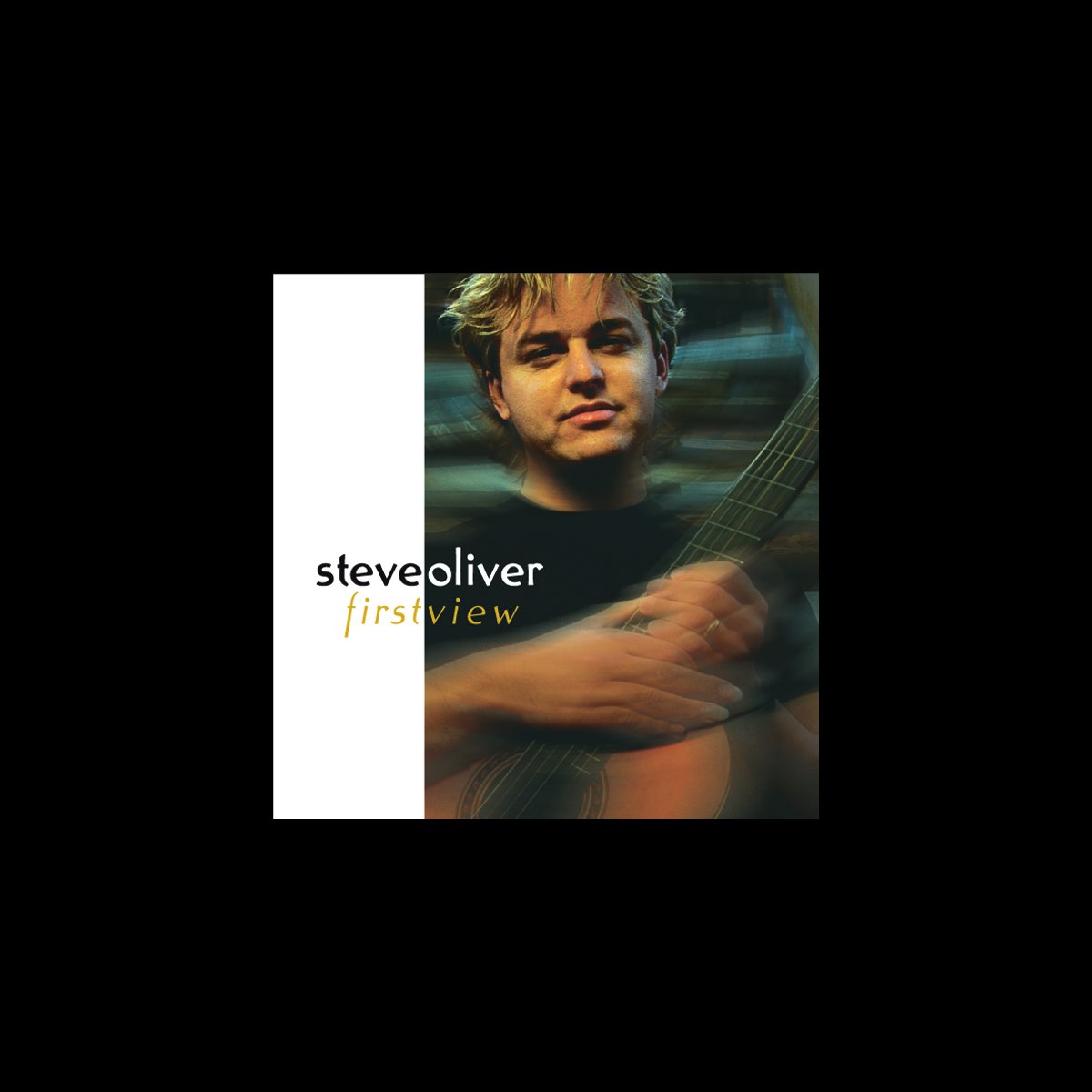 ‎First View - Album by Steve Oliver - Apple Music