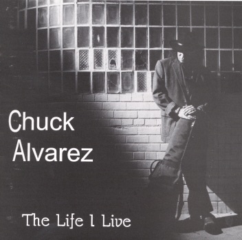 Life I Live - album by Chuck Alvarez