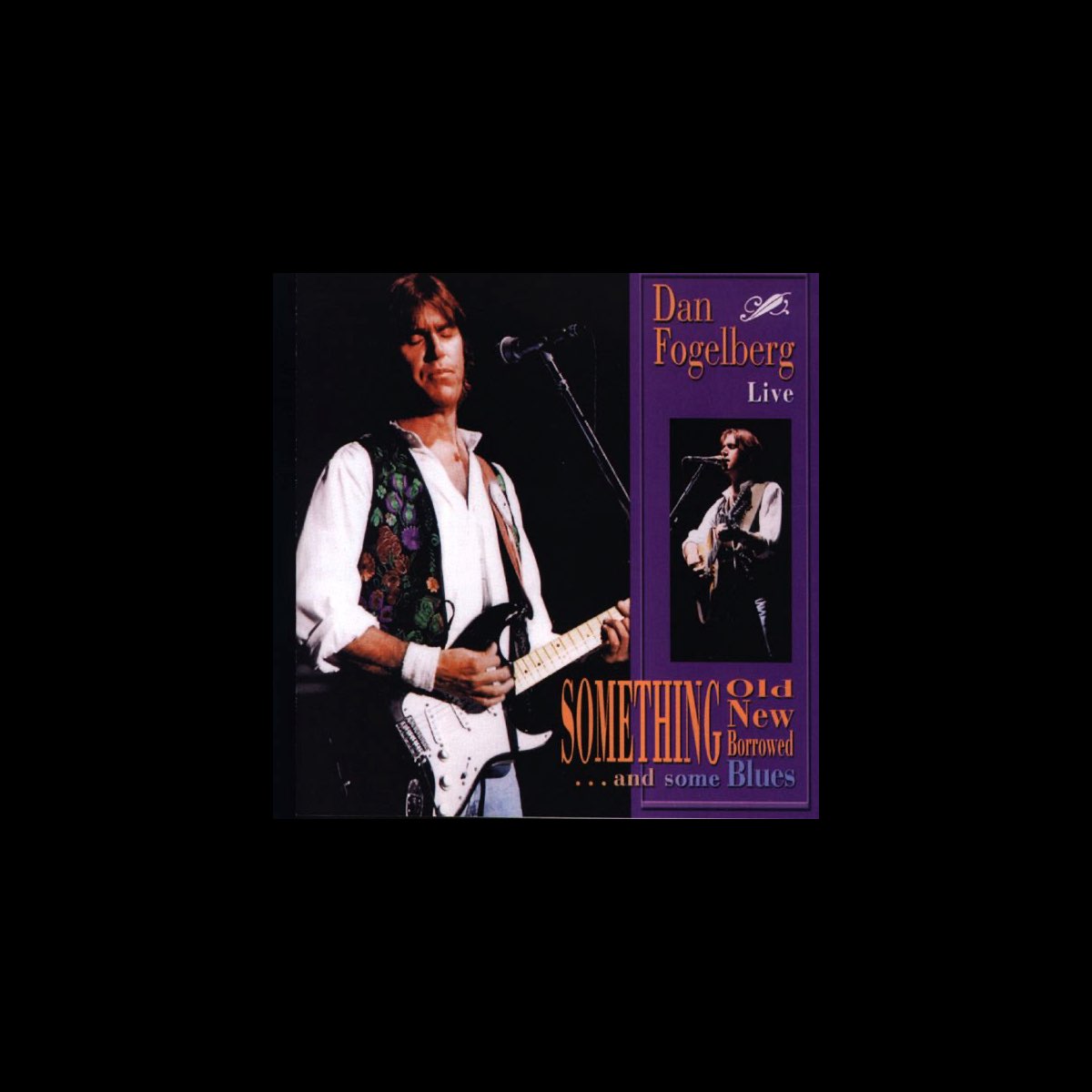 ‎Live - Something Old, New, Borrowed...and Some Blues - Album by Dan ...