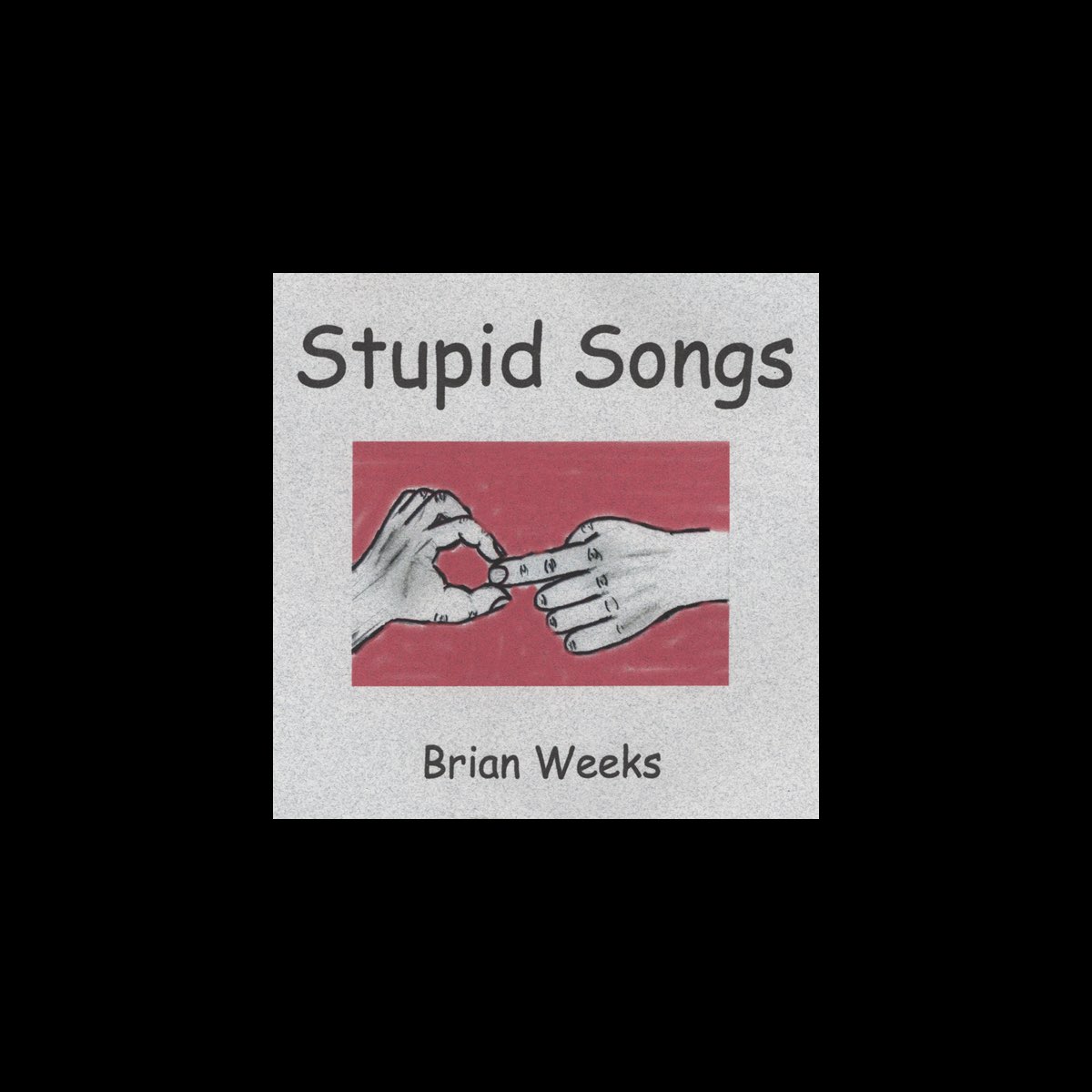 ‎Stupid Songs - Album by Brian Weeks - Apple Music