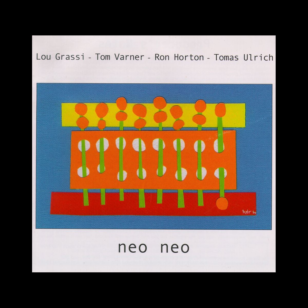 ‎Neo Neo — álbum de Lou Grassi, Ron Horton, Tom Varner & Tomas Ulrich ...