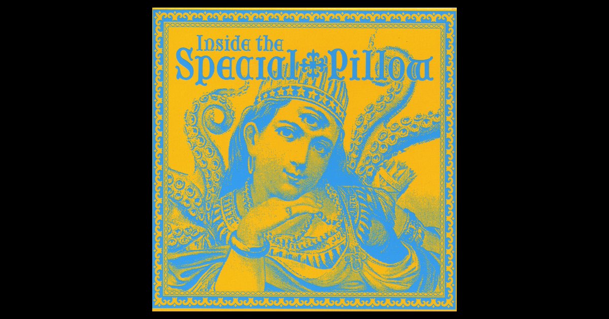 Inside the Special Pillow” álbum de The Special Pillow en Apple Music